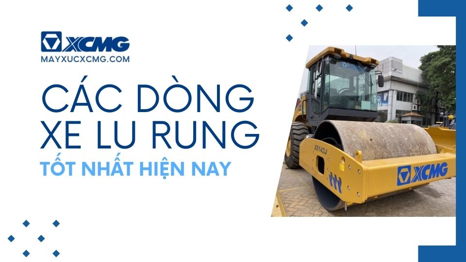Các Dòng Xe Lu Rung Tốt Nhất Hiện Nay